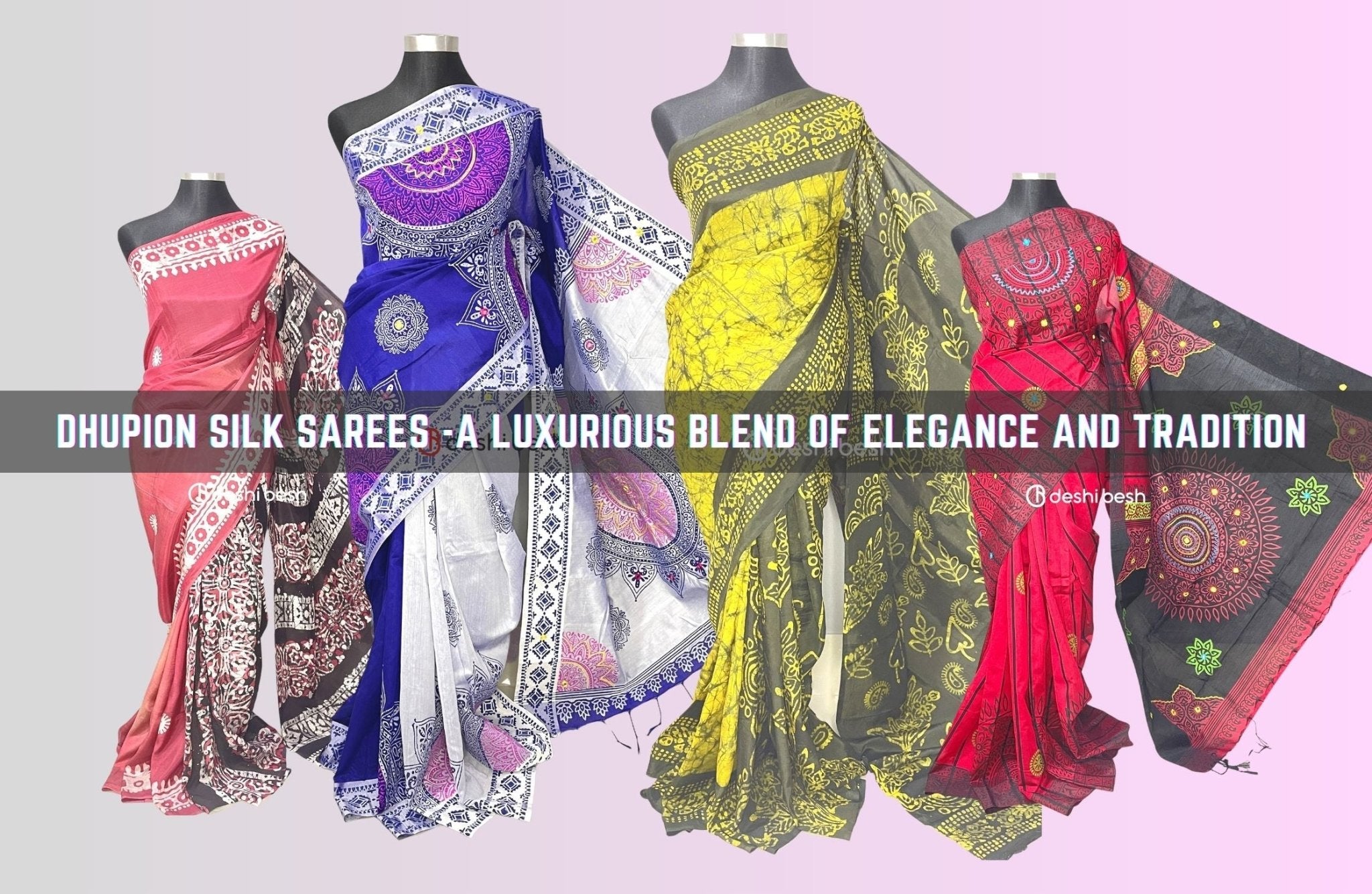 The Magnificence of Dhupion Silk Sarees - A Perfect Blend of Elegance